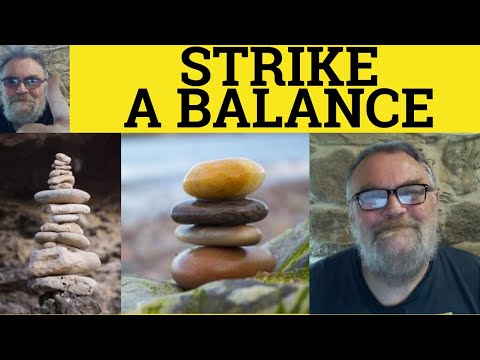 🔵 Strike a Balance Meaning - Find a Balance Examples - Strike a Balance Defined - Find a Balance