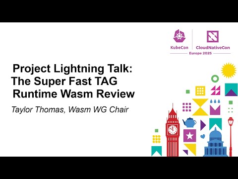 Project Lightning Talk: The Super Fast TAG Runtime Wasm Review - Taylor Thomas, Wasm WG Chair