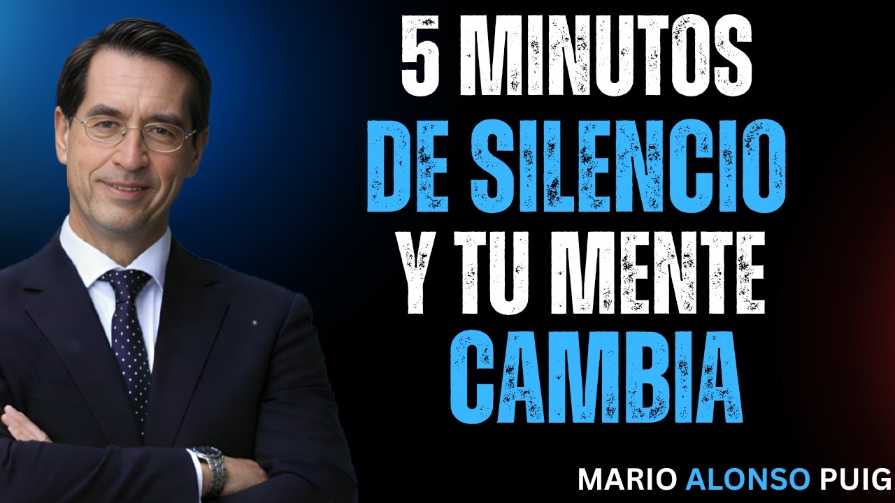 EL PODER DEL SILENCIO QUE CALMA TU MENTE EN 5 MINUTOS | MARIO ALONSO PUIG Y PAZ INTERIOR PROFUNDA