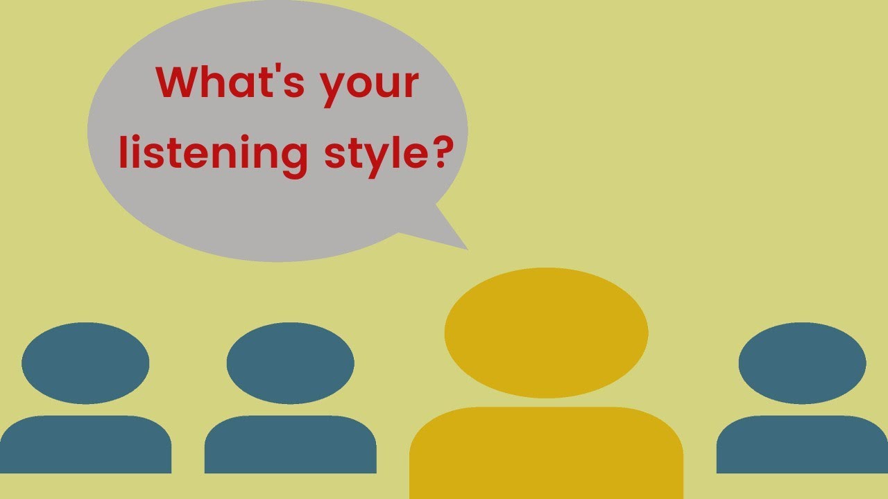 What's your Listening Style? - How well do YOU listen? | Communication Skills