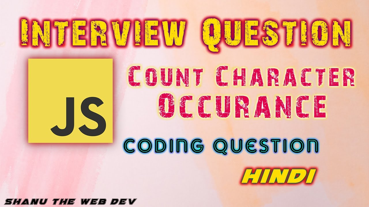 Character Frequency  - Count Character Occurance - JavaScript Interview Ques. #JavaScript
