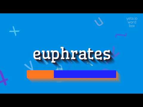 How to say "euphrates"! (High Quality Voices)