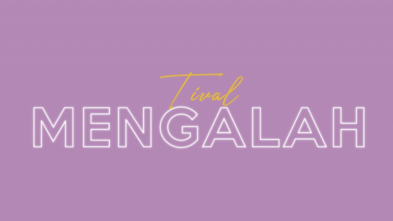 Tival - Mengalah (Official Lyric Video)
