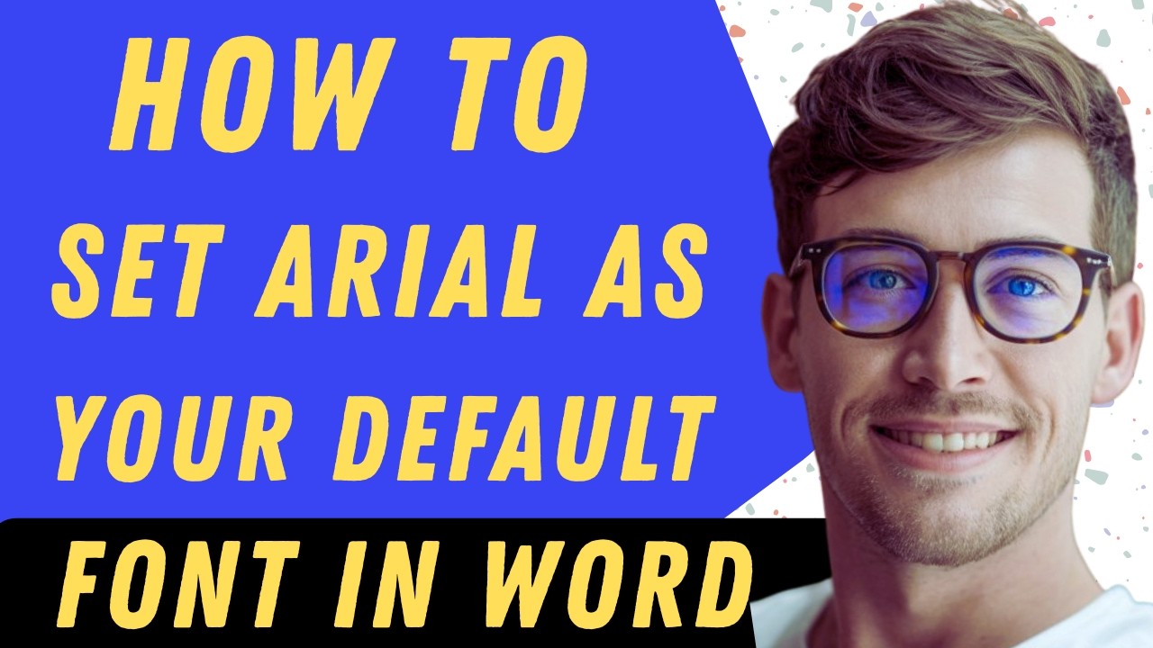 How To Set Arial As Default Font In Word  - Full Guide