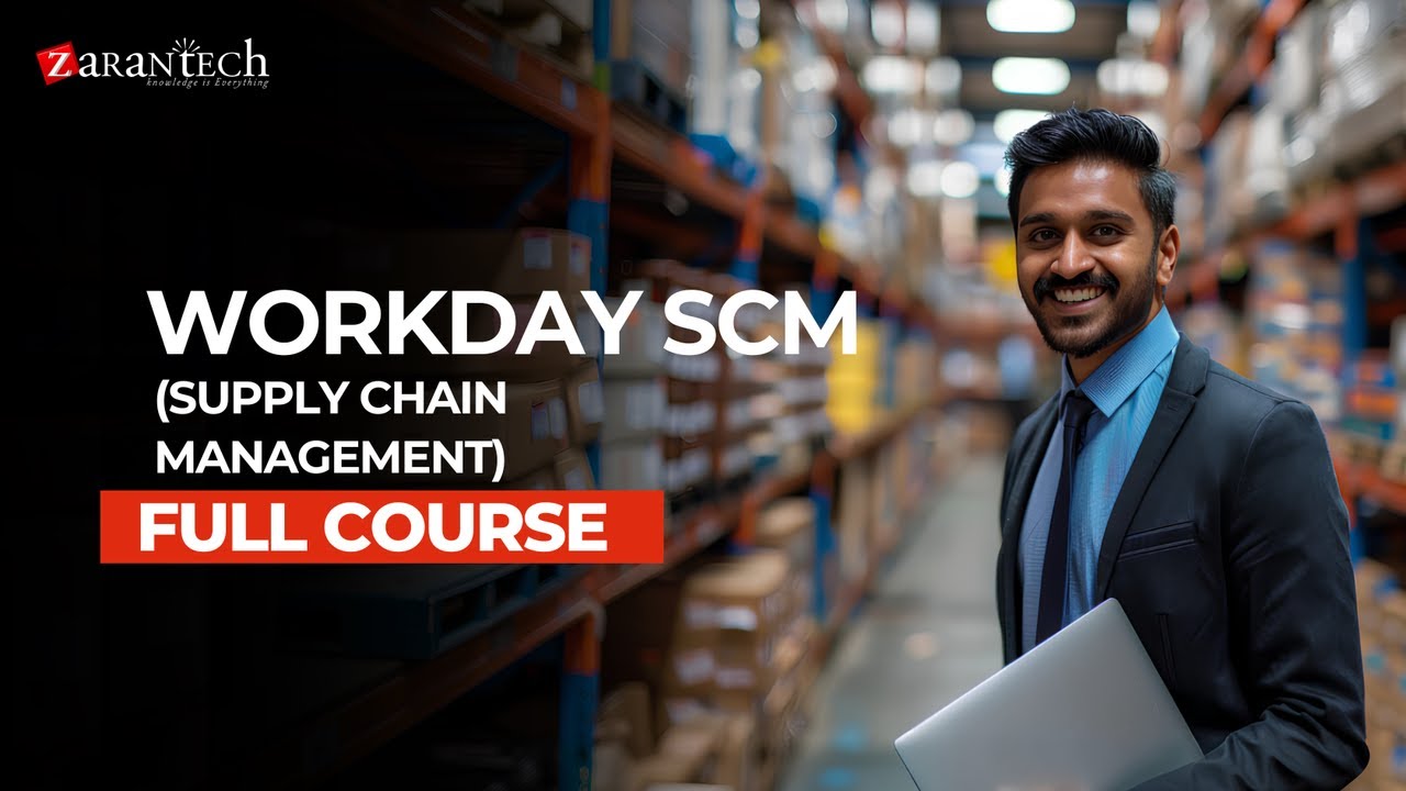 Workday SCM (Supply Chain Management) Full Course | ZaranTech