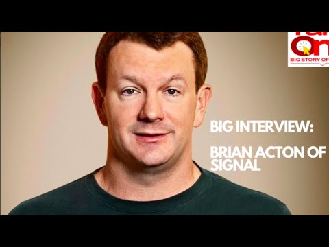 I am the David going against the Goliath that I created: Brian Acton | Signal | WhatsApp | Privacy |