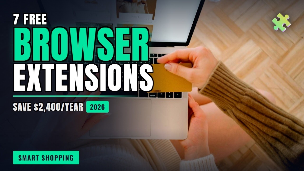 7 Browser Extensions That Save You Money While You Sleep
