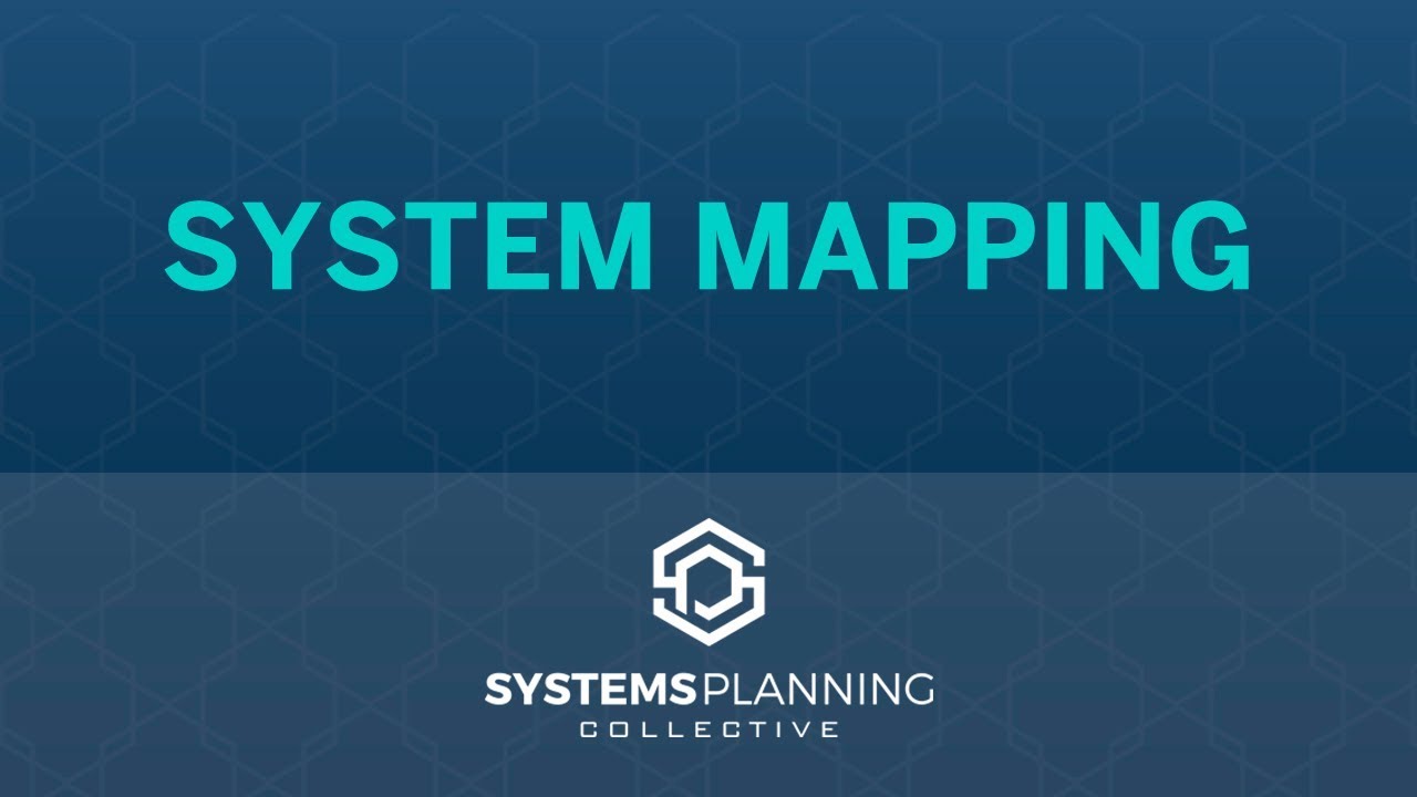 System Mapping 101 Webinar Final Official