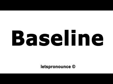 How to Pronounce Baseline