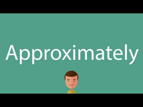 How to say Approximately