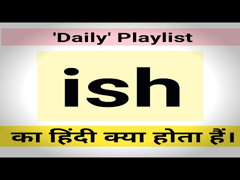 ish meaning in hindi | Use of ish | ish means