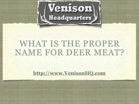 What is the Proper Name for Deer Meat - VenisonHQ FAQ