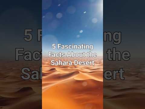 5 Fascinating Facts About The Sahara Desert #shorts