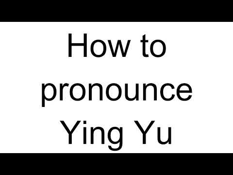 How to Pronounce Ying Yu (Chinese)