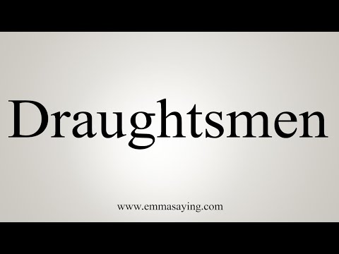 How To Say Draughtsmen