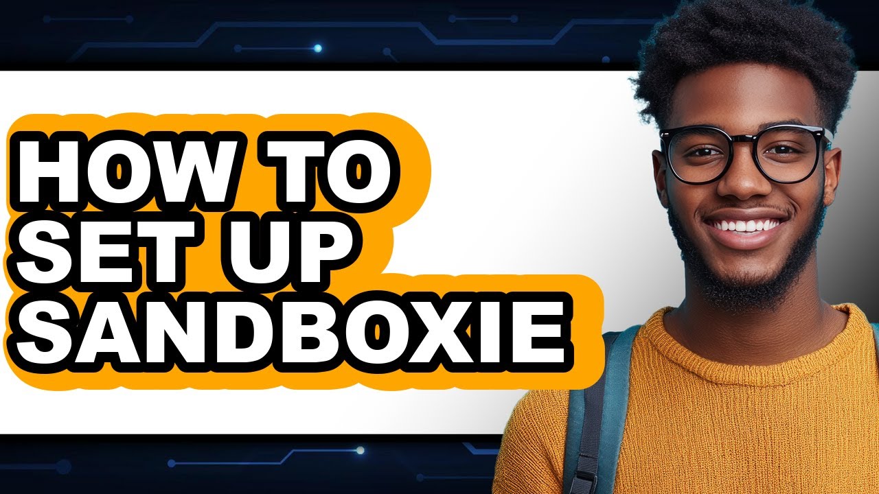 How to Set Up Sandboxie (Easy Method)