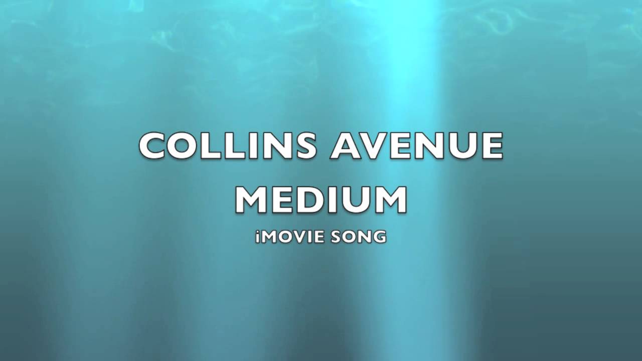 Collins Avenue Medium | iMovie Song-Music