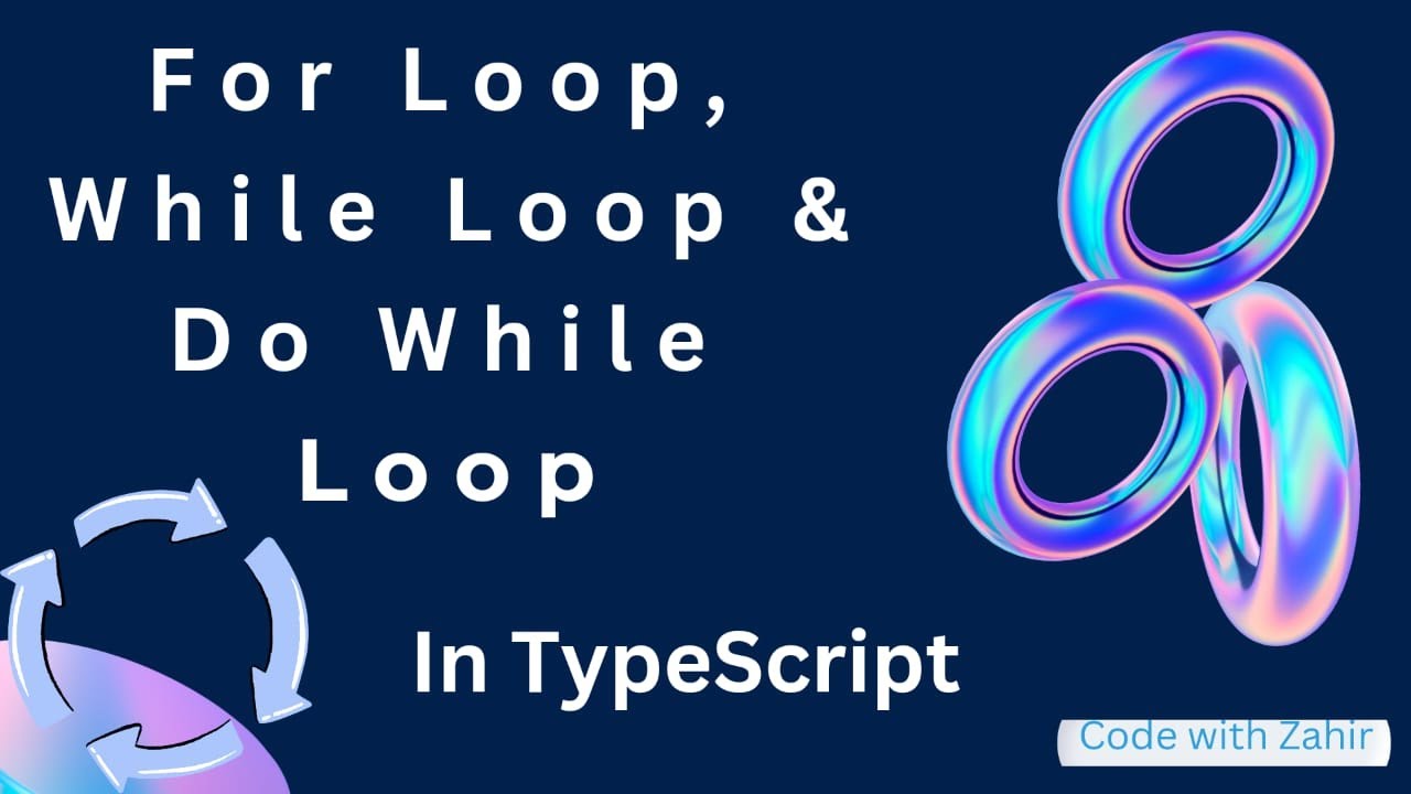 GIAIC | Loops | For Loop | While Loop | Do While Loop | TypeScript | JavaScript | [ Urdu / Hindi ]