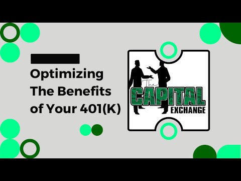 Optimizing The Benefits Of Your 401K
