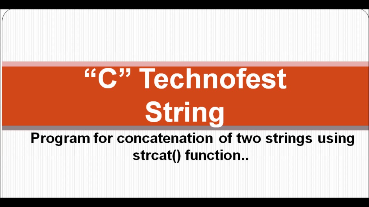 C Program for String concatenation using strcat() function || By C Technofest