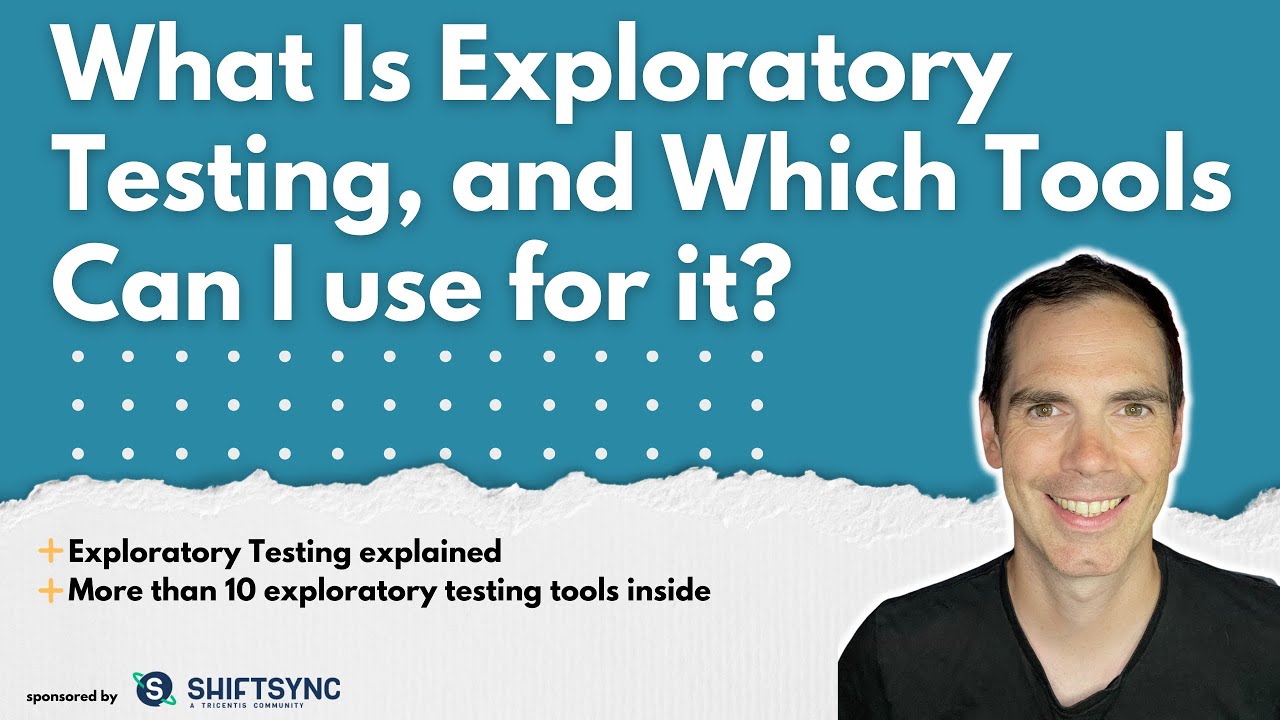 What Is Exploratory Testing & Which Tools Can I use for it?
