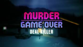 Murder Is Game Over: Deal Killer | Steam Game Key for PC | GamersGate
