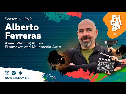 The Art of Being Seen | Alberto Ferreras, Award-Winning Director, Author, and Multimedia Artist