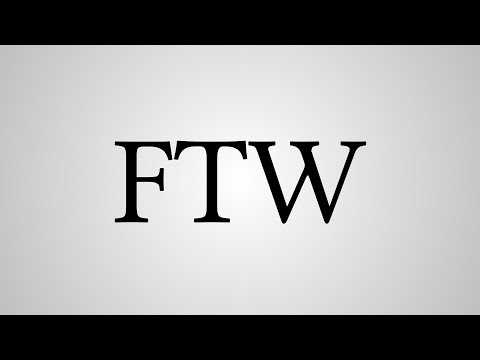 What Does "FTW" Stand For?