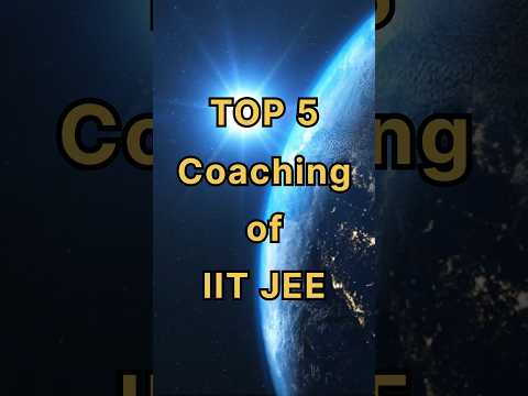 Top 5 Coaching for IIT-JEE/NEET in India | 2023 | #top10 #shorts #short #iit #jee #neet #top5