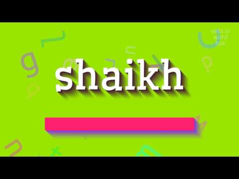 SHAIKH - HOW TO SAY SHAIKH? #shaikh