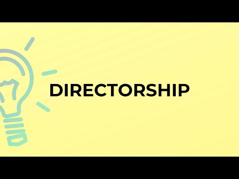 What is the meaning of the word DIRECTORSHIP?