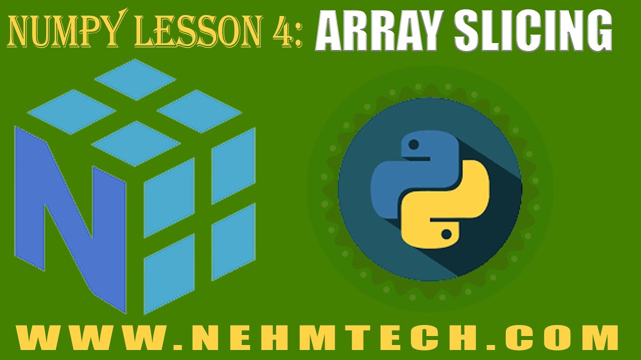 NumPy TUTORIALS | LESSON 4 | ARRAY SLICING