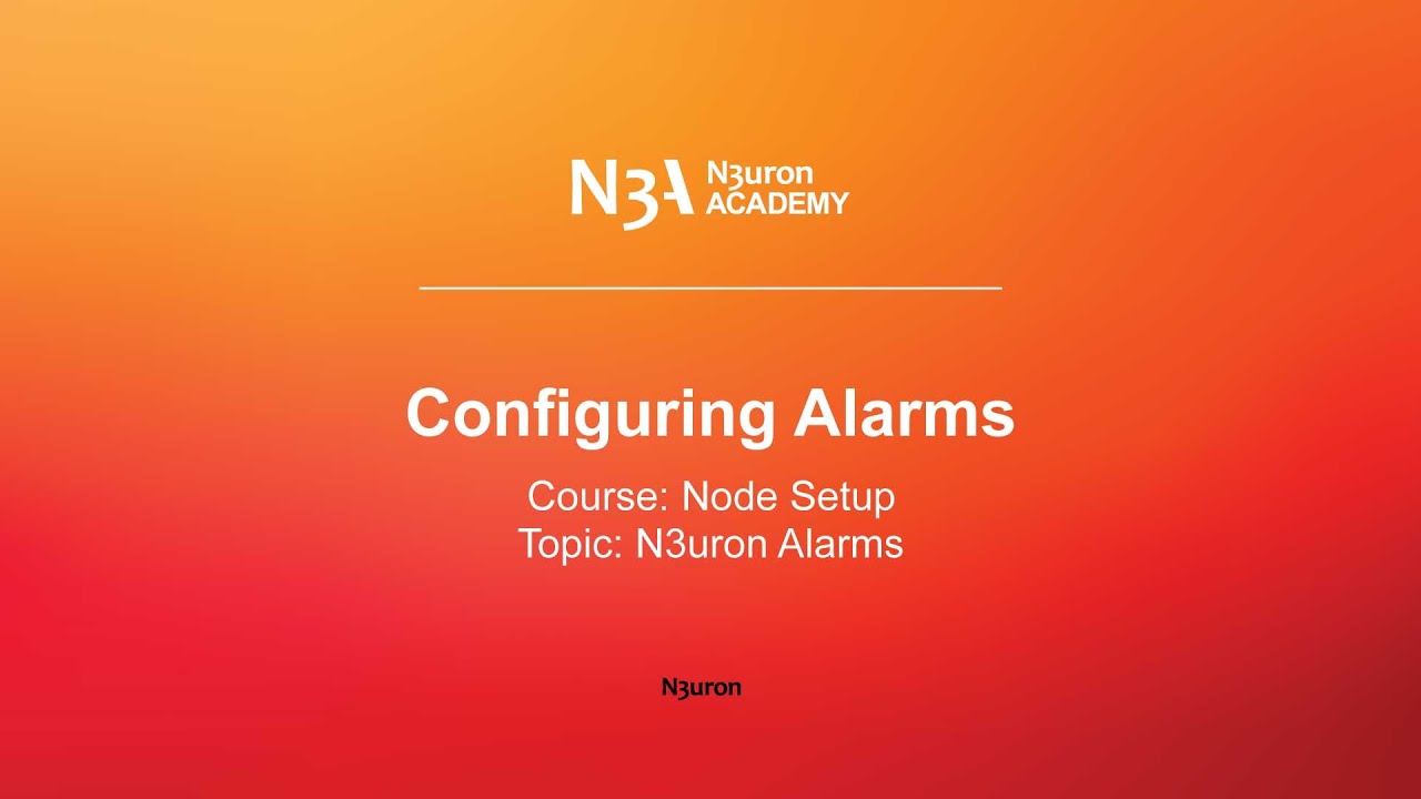 N3uron Academy | Configuring Alarms