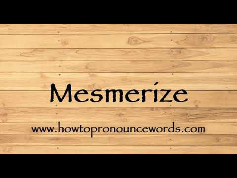 How To Pronounce Mesmerize ? How To say Mesmerize New Video
