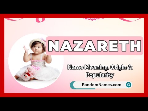 Nazareth - Baby Girl Name Meaning, Origin & Popularity - RandomNames.com