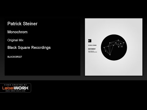 Patrick Steiner - Monochrom (Original Mix) [Black Square Recordings]