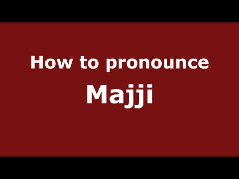 How to Pronounce Majji - PronounceNames.com