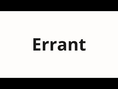 How to pronounce Errant