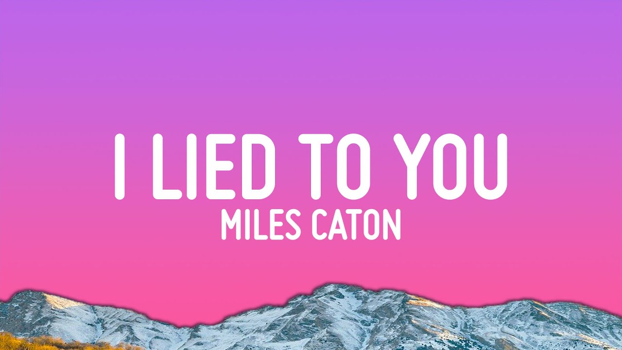 Miles Caton - I Lied to You (Lyrics)