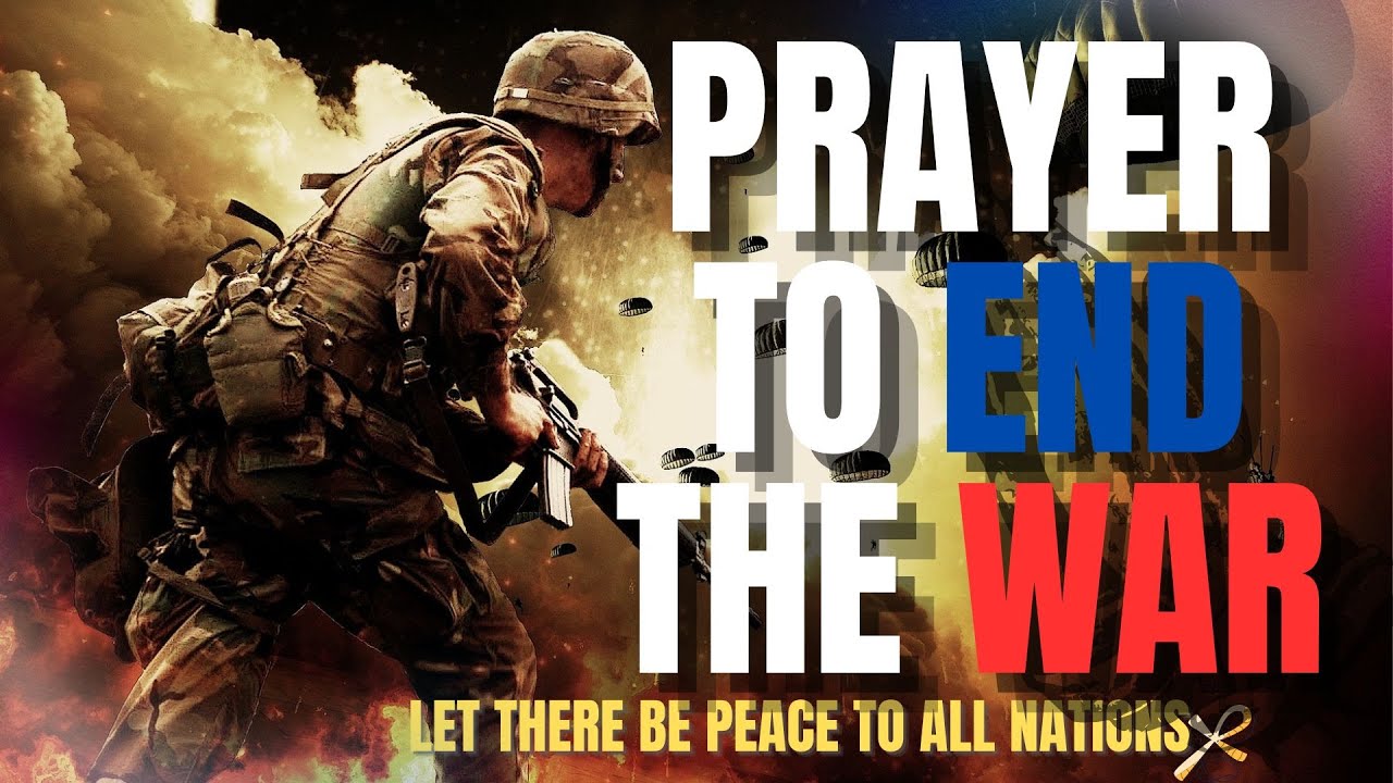 Prayer to End the War / Powerful prayer to end every single war