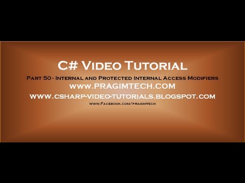 Part 50 C# Tutorial Internal and Protected Internal Access Modifiers in C#