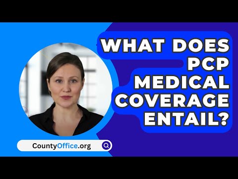 What Does PCP Medical Coverage Entail? - CountyOffice.org