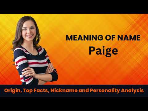 Paige Name Facts, Meaning, Personality, Nickname, Origin, Popularity, Similar Names and Poetry