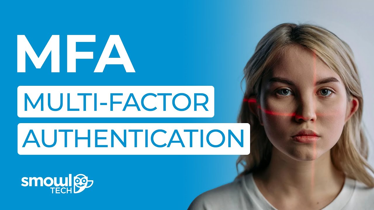 Multi-Factor Authentication (MFA): How It Works & Why It Matters | Smowltech