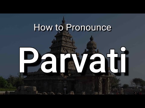 Parvati - Pronunciation and Meaning - North and South Indian Pronunciations