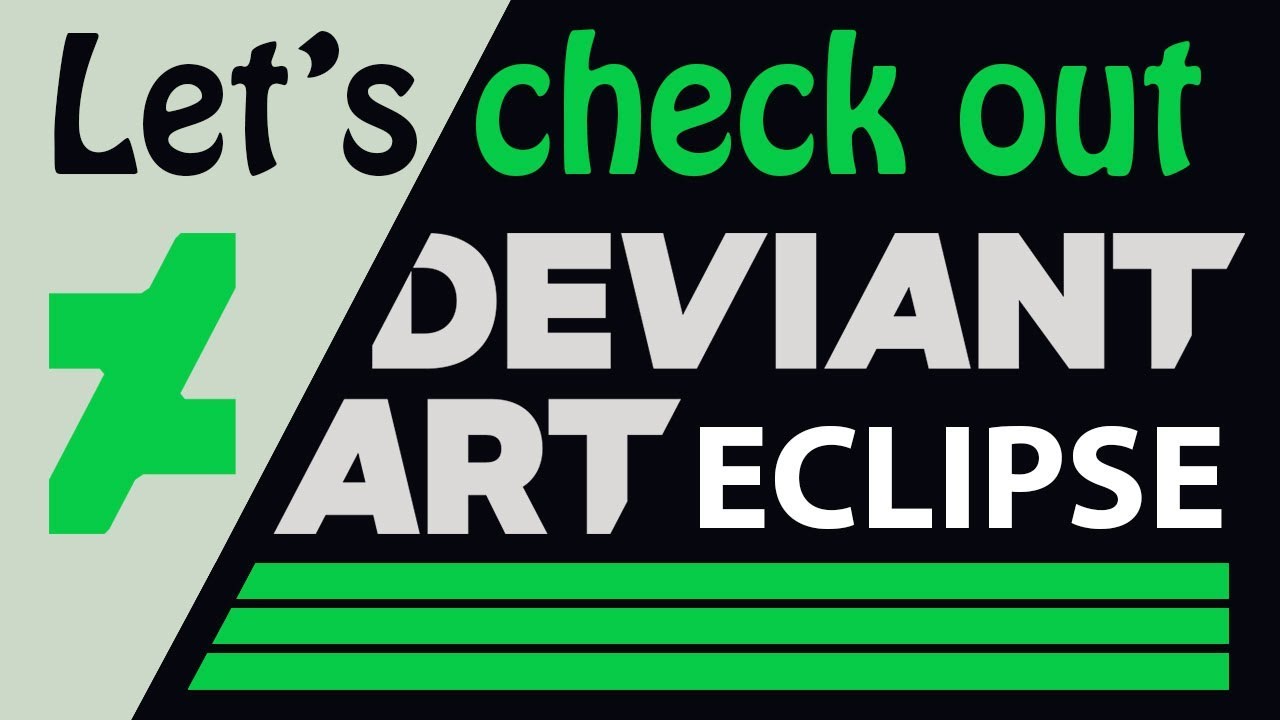 Checking out the new DeviantArt Eclipse