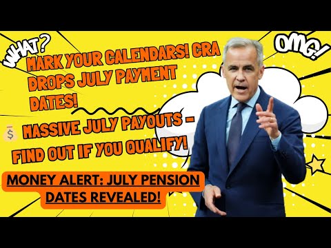 ALERT: CRA Releases July 2025 CPP, OAS & GIS Payment Dates – What You MUST Know Now!
