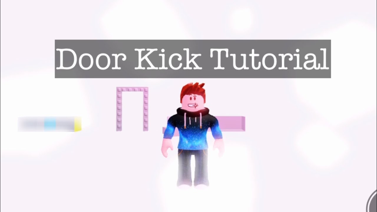 Door Kick Tutorial