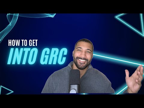 How to Get Into GRC