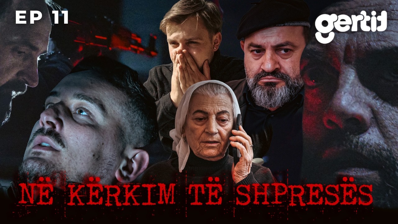 Në kërkim të shpresës - Episodi 11 (Serial Shqip)
